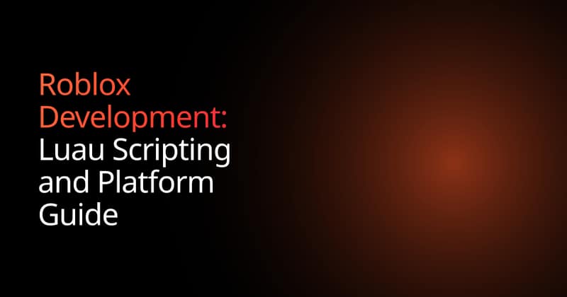 Roblox Development: Complete Luau Scripting Guide | Boundev