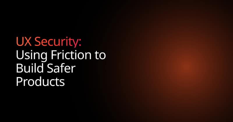 UX Security: Using Friction to Design Safer Products | Boundev